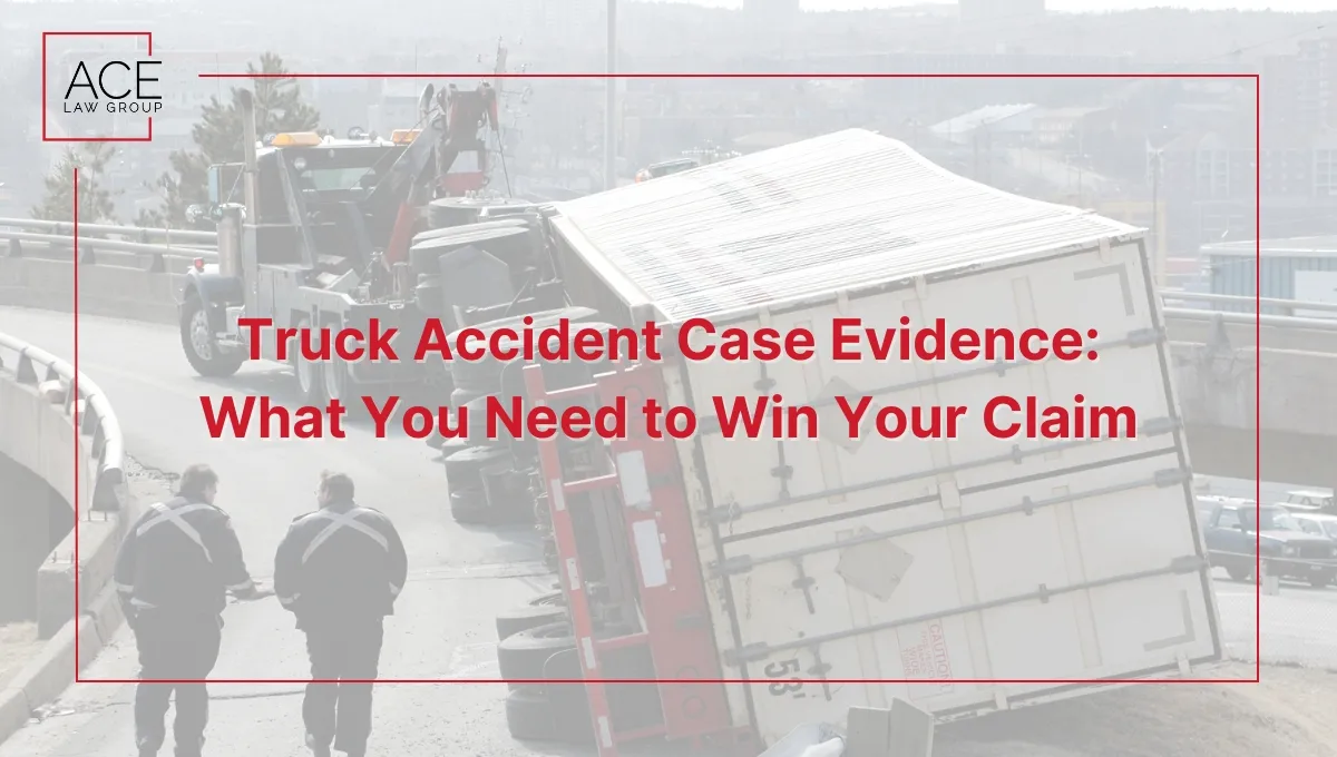 Truck Accident Case Evidence Guide | What You Need to Win