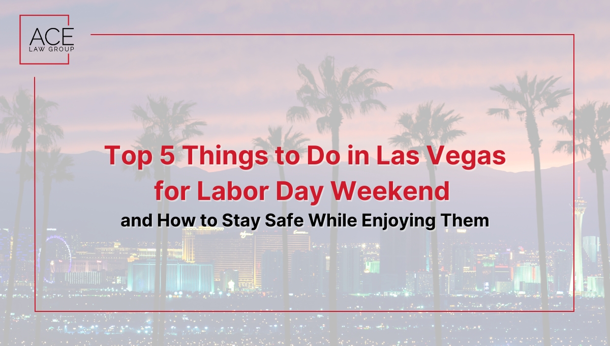 Top 5 Things To Do In Las Vegas for Labor Day Weekend With Safety Tips